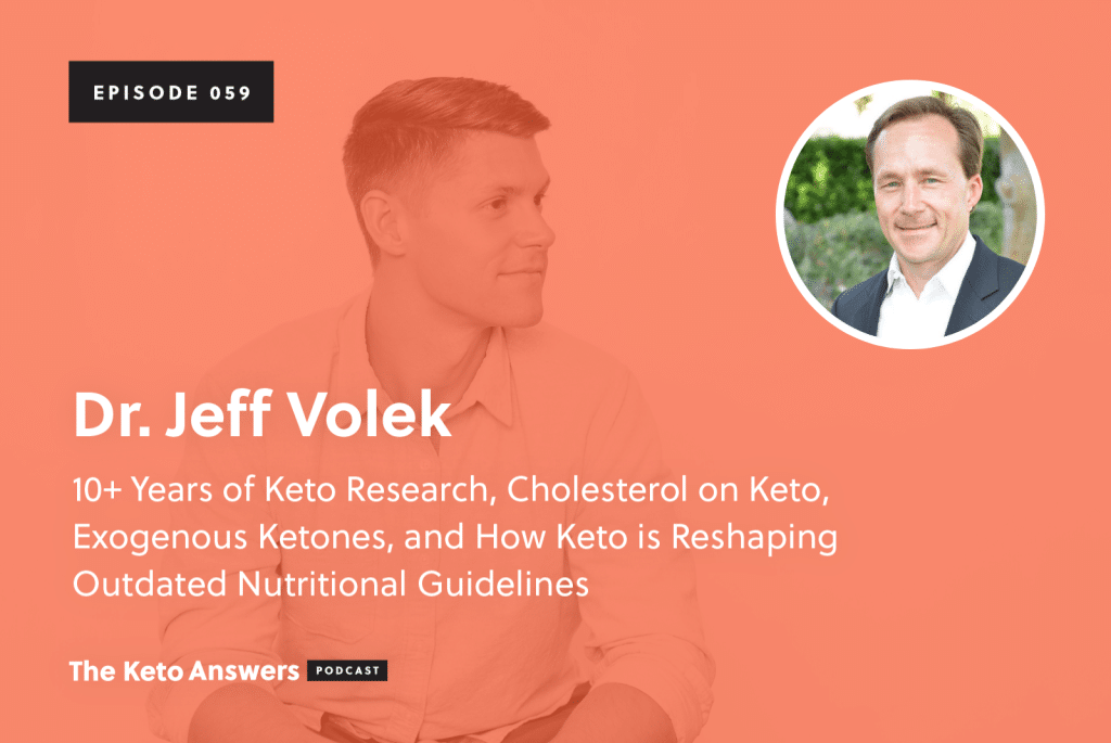 059: Dr. Jeff Volek - 10+ Years of Keto Research, Cholesterol on Keto ...